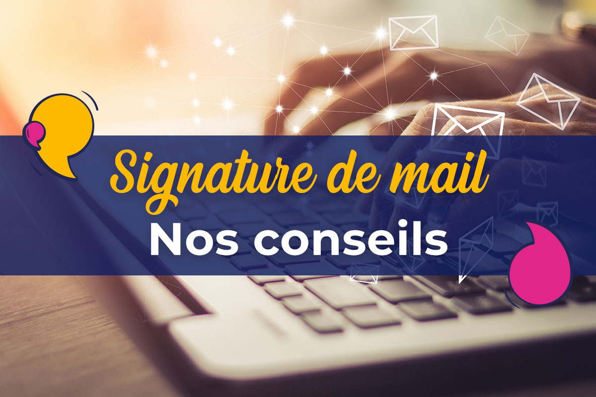 5 idées pour booster votre communication avec des signatures de mail ...